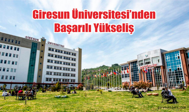 Giresun Üniversitesi’nden Başarılı Yükseliş - Eğitim - Giresun İleri ...